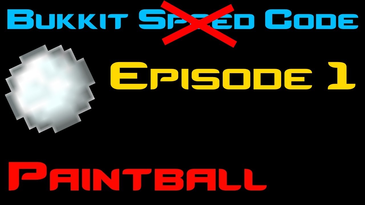 Bukkit Plugin Coding Tutorial - | Season 1 | Episode 1 | - Paintball Plugin!