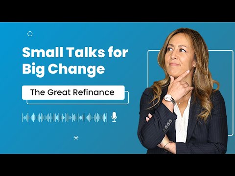 The Great Refinance: Turning Debt into Opportunity | Small Talks for Big Change