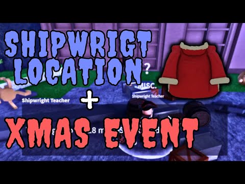 Shipwright Location + XMAS Update Elaborate Tutorial - Blox Fruits