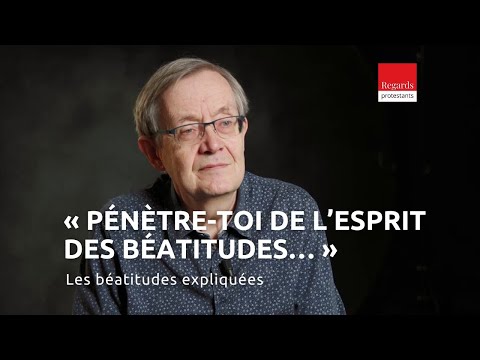 « Pénètre-toi de l’esprit des béatitudes… » - Les Béatitudes expliquées (1)