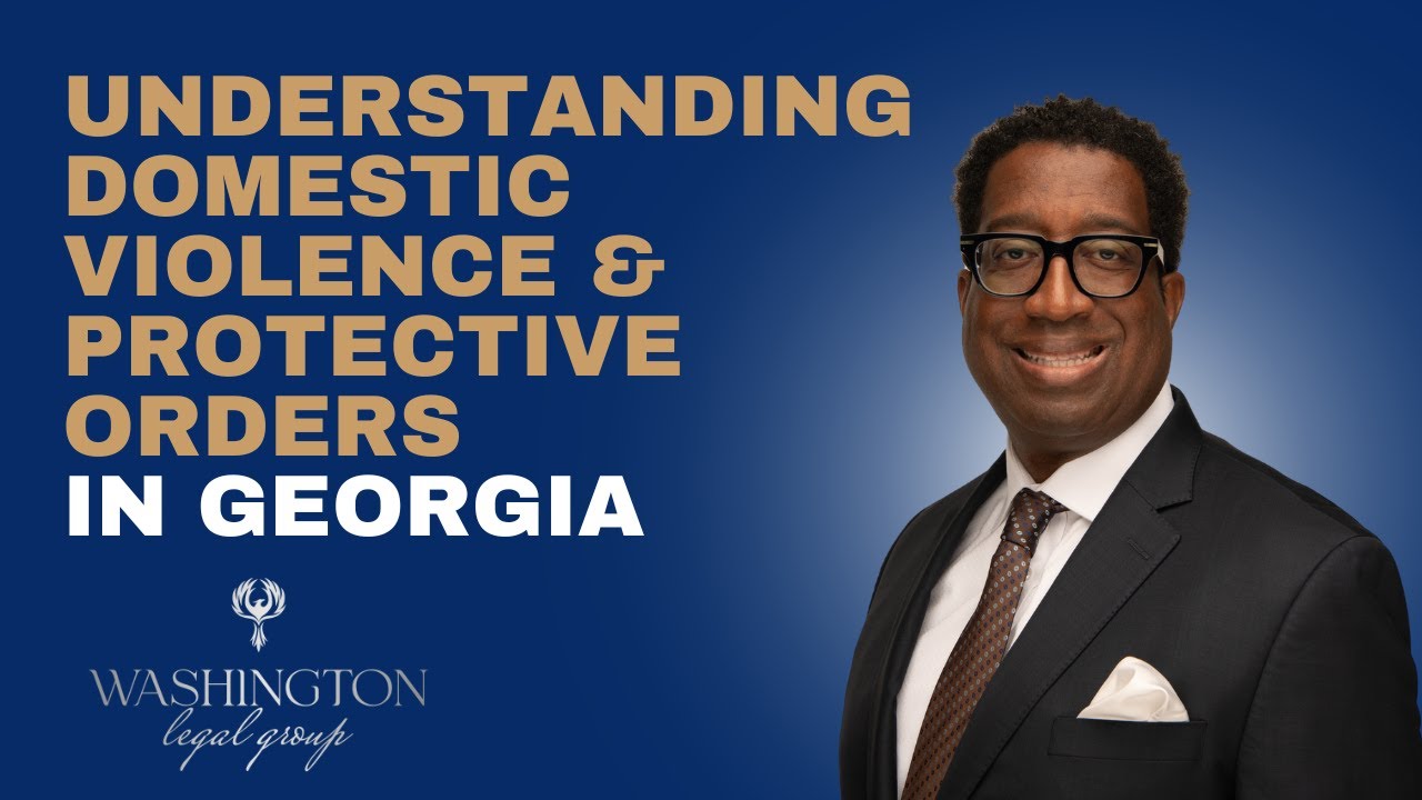 Understanding Domestic Violence & Protective Orders in Georgia