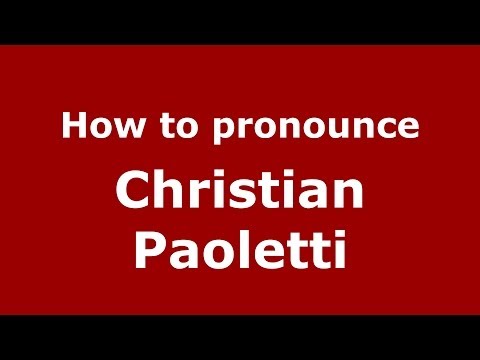 How to pronounce Christian Paoletti (Italian/Italy) - PronounceNames.com
