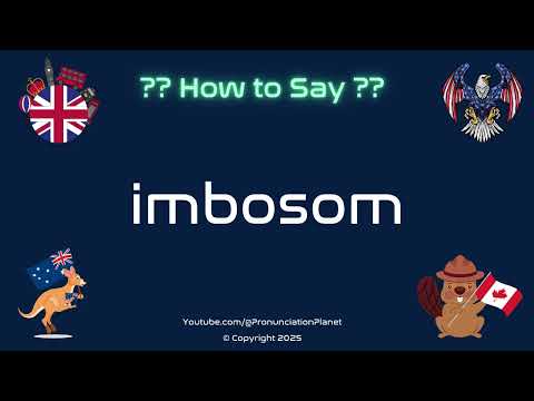 π€π How to Pronounce imbosom? (CORRECTLY) | Pronunciation Planet