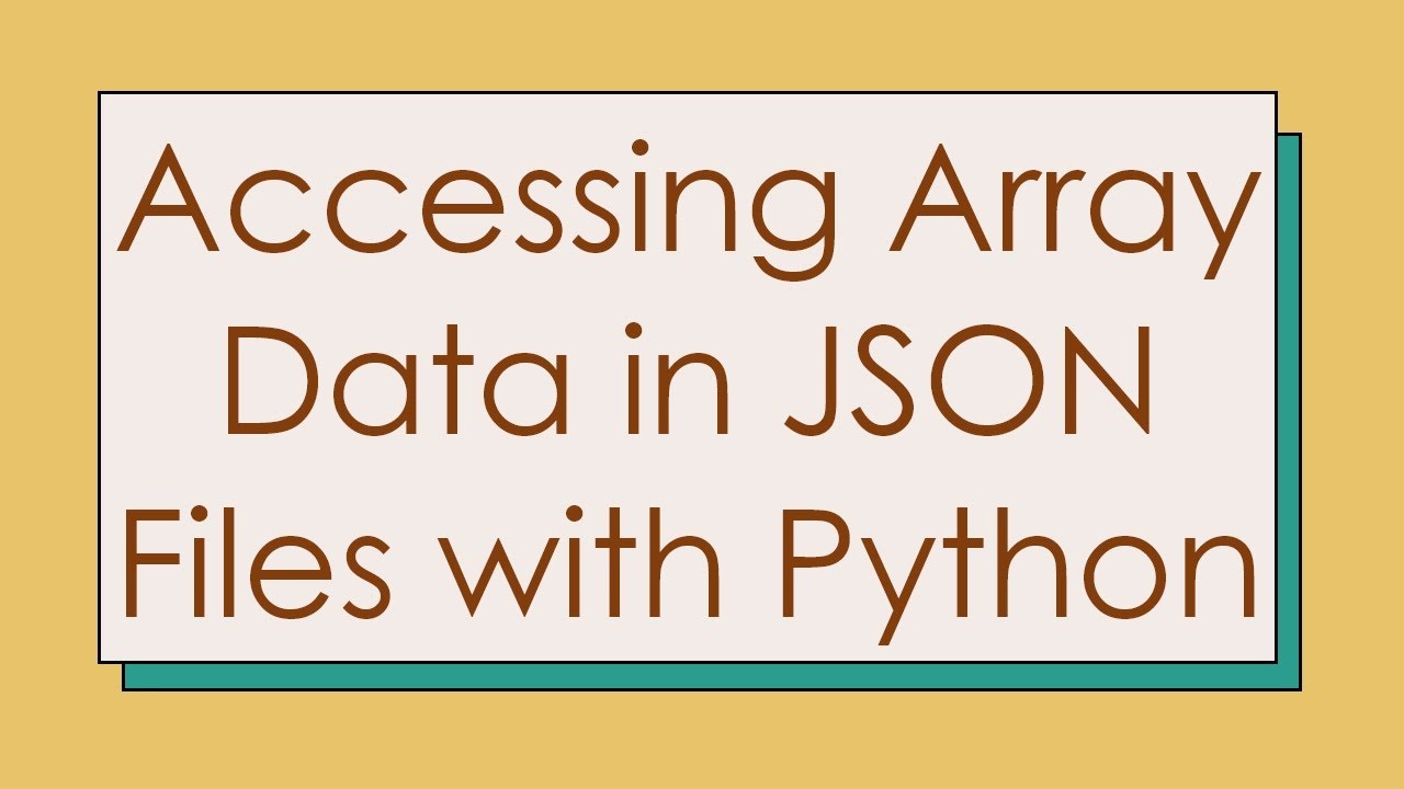 Accessing Array Data in JSON Files with Python