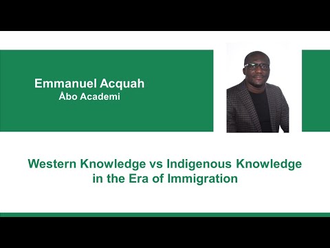 ELOC: Emmanuel Acquah: Western Knowledge vs Indigenous Knowledge in the Era of Immigration
