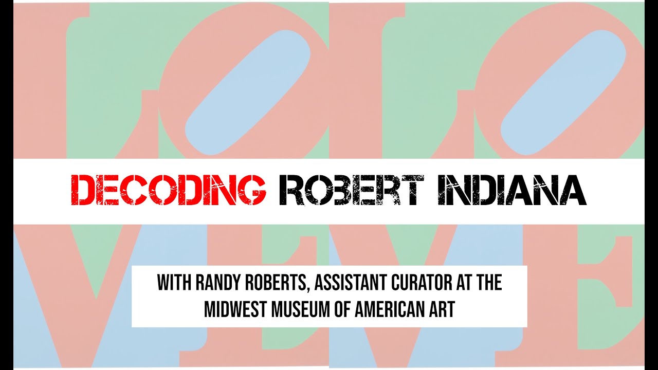 Gallery Talk - Decoding Robert Indiana
