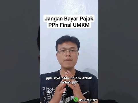Jangan bayar pajak PPh final UMKM #pajak #umkm #final
