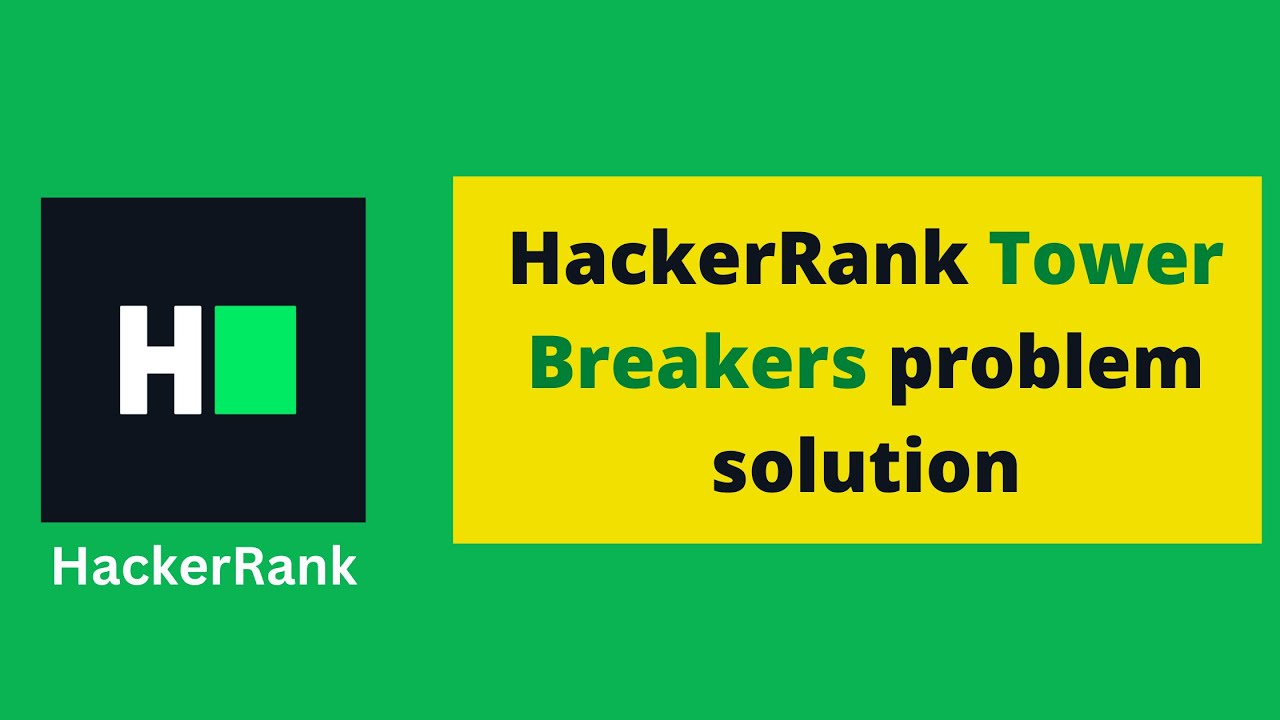 HackerRank Tower Breakers problem solution | Python Program solution | Programmingoneonone