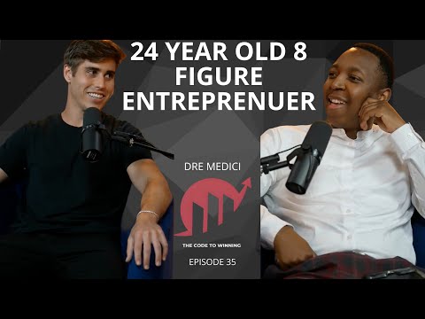 24 YEAR OLD 8 FIGURE ENTREPRENEUR & FOUNDERS SECRETS || DRE MEDICI || EPISODE 035