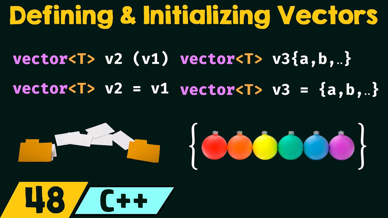 Defining and Initializing Vectors in C++