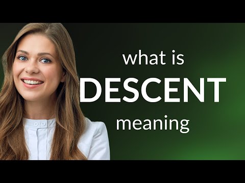 Descent • DESCENT meaning