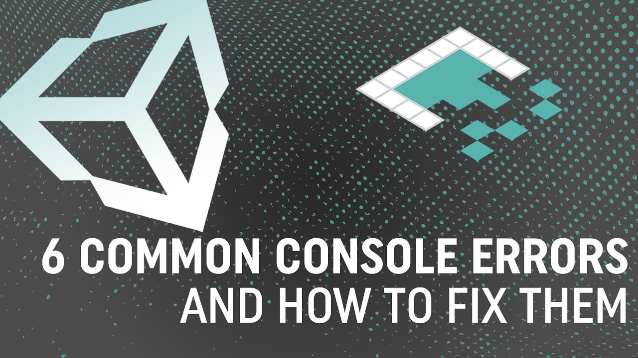6 Common Unity Console Errors (And How To Fix Them)