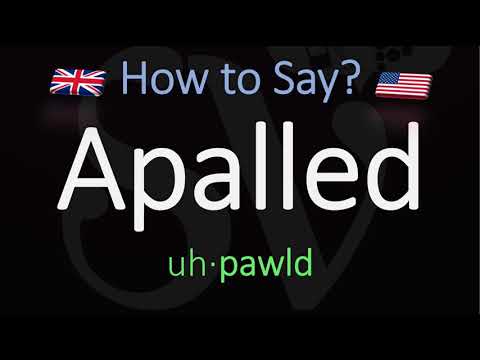 How to Pronounce Apalled? (CORRECTLY) Meaning & Pronunciation