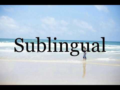 How To Pronounce Sublingual🌈🌈🌈🌈🌈🌈Pronunciation Of Sublingual