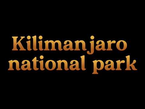 How to Pronounce Kilimanjaro national park in English 2025