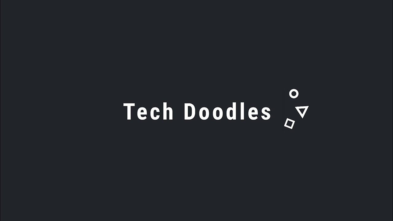 Introducing TECH DOODLES - The Tech Channel