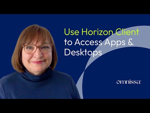 Using Horizon Client to Access Desktops and Apps