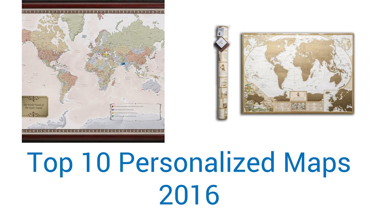 10 Best Personalized Maps 2016