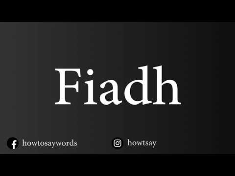 How To Pronounce Fiadh