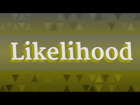 LIKELIHOOD pronunciation • How to pronounce LIKELIHOOD