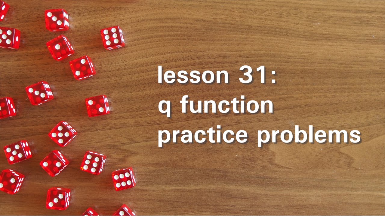 PB31: Q Function Practice Problems