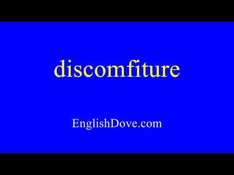 How to pronounce discomfiture in American English