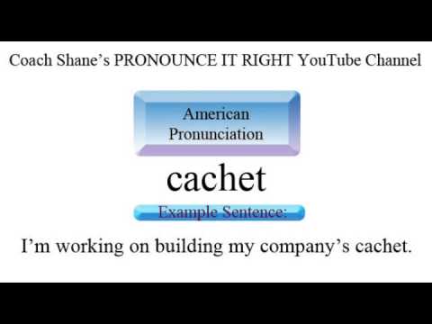 How to pronounce CACHET - American Pronunciation, Definition and Example Sentence for ESL Students