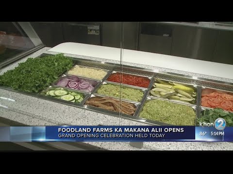 Foodland Farms Ka Makana Ali‘i Grand Opening