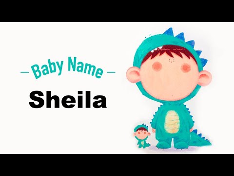 Sheila - Girl Baby Name Meaning, Origin and Popularity, 2023