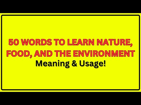 50+ Words That Celebrate Nature, Food, and the Environment