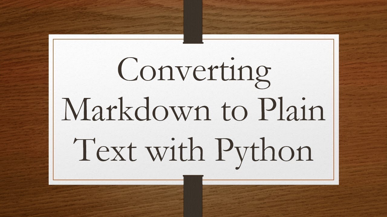 Converting Markdown to Plain Text with Python