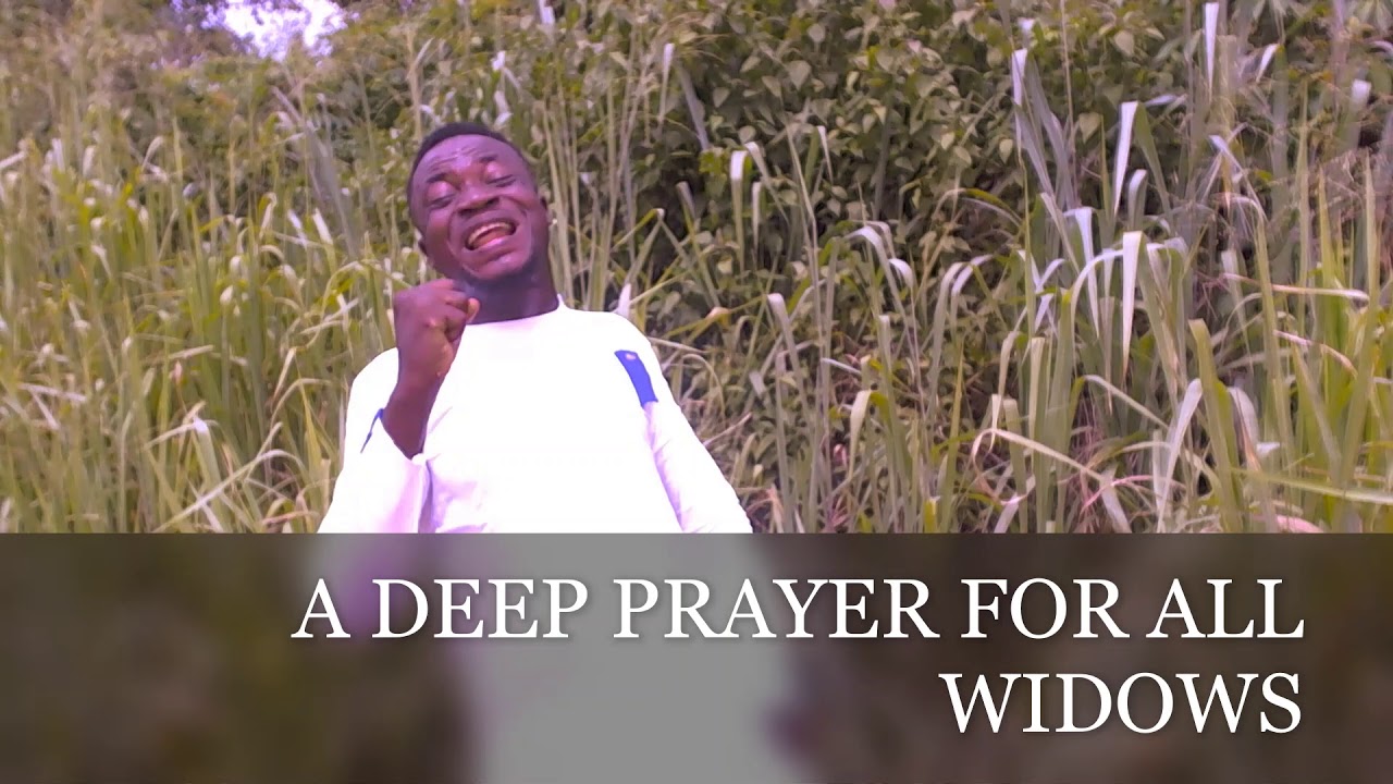 THIS PRAYER GOES FOR THE WIDOWS