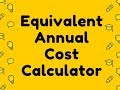 Equivalent Annual Cost (EAC) Calculator