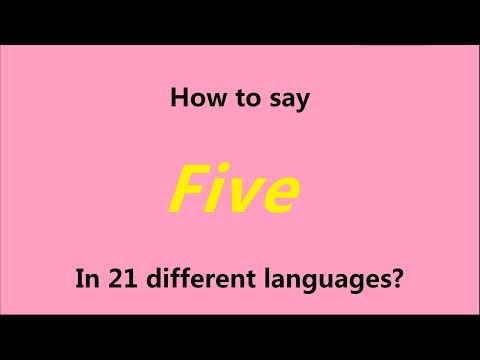 How to say "Five" in 21 different languages