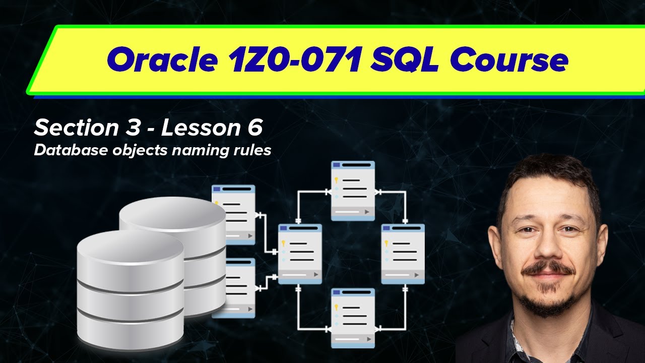 Database Objects Naming Rules - Oracle SQL Certification (1Z0-071) | Section 3, Video 6