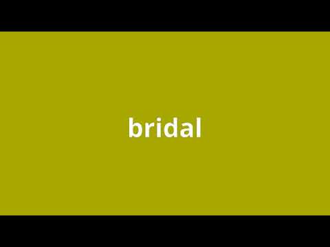 what is the meaning of bridal