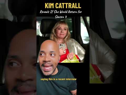 Kim Cattrall Reveals Whether She Will Return to And Just Like That for Season 3