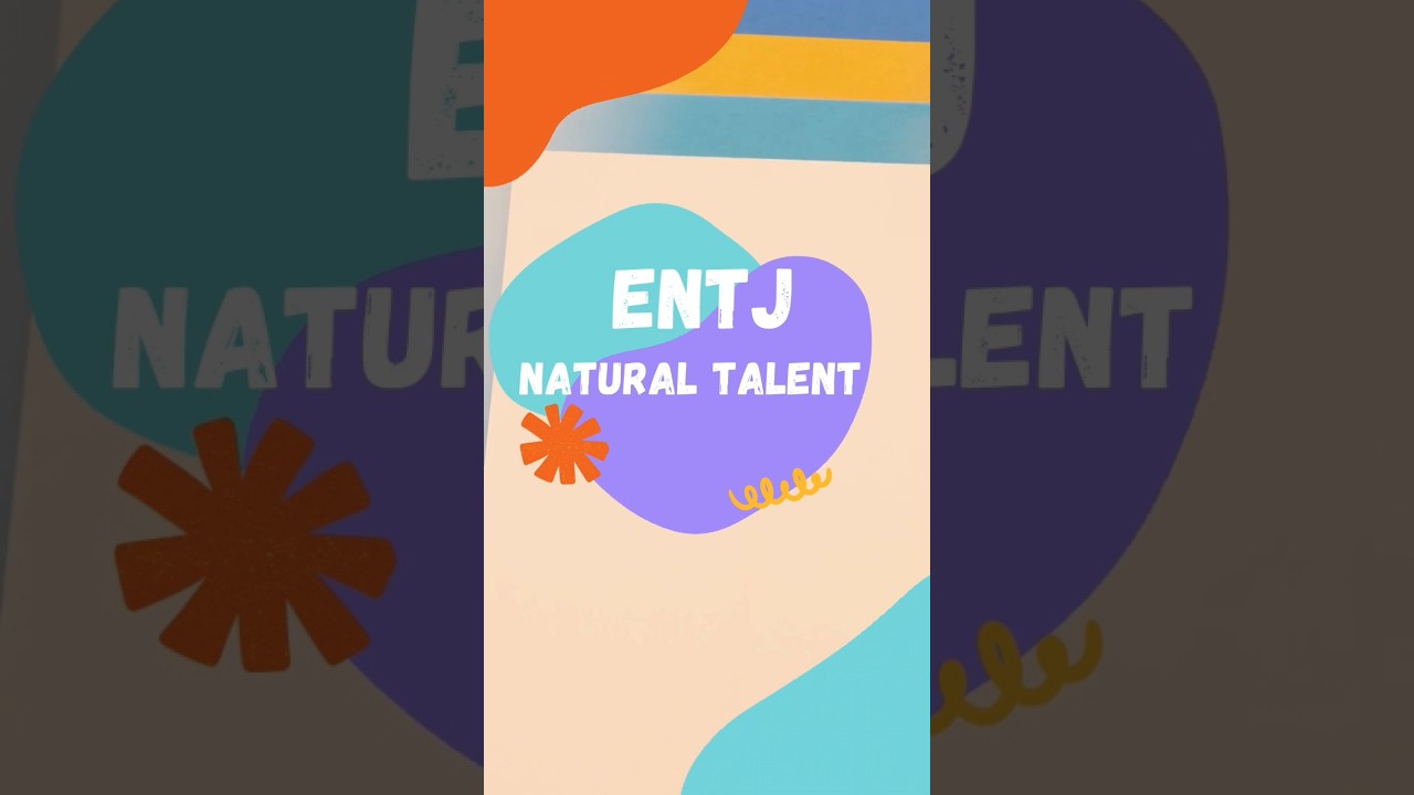 ENTJ Natural Talent (MBTI)