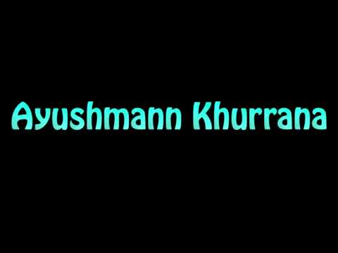 Learn How To Pronounce Ayushmann Khurrana