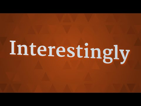 INTERESTINGLY pronunciation • How to pronounce INTERESTINGLY