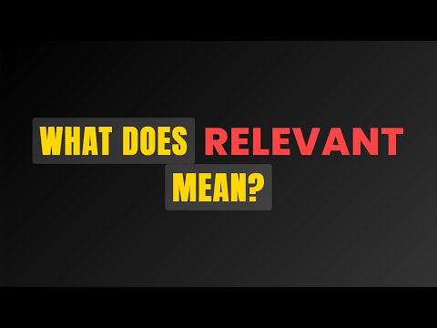 What does Relevant mean?