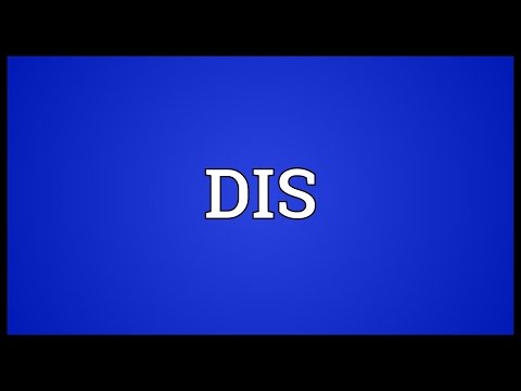 DIS Meaning