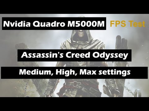 Nvidia Quadro M5000M (Laptop) Assassin's Creed Odyssey fps test
