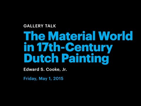 The Material World in 17th-Century Dutch Painting