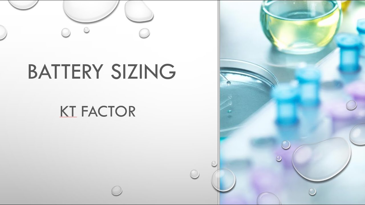 KT FACTOR# BATTERY SIZING# IEEE 485# LEAD ACID BATTERY SIZING# BATTERIES