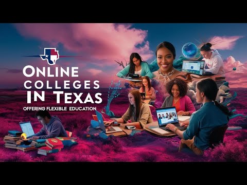 Best online colleges in Texas: flexible education for your future