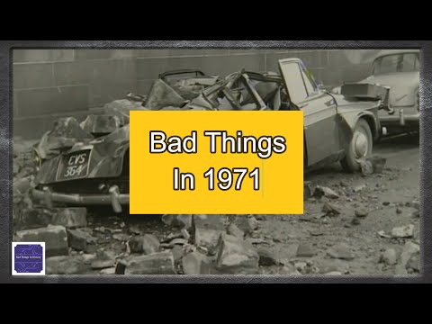 Bad Things Happened In 1971