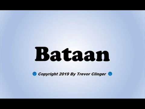 How To Pronounce Bataan (Philippines)