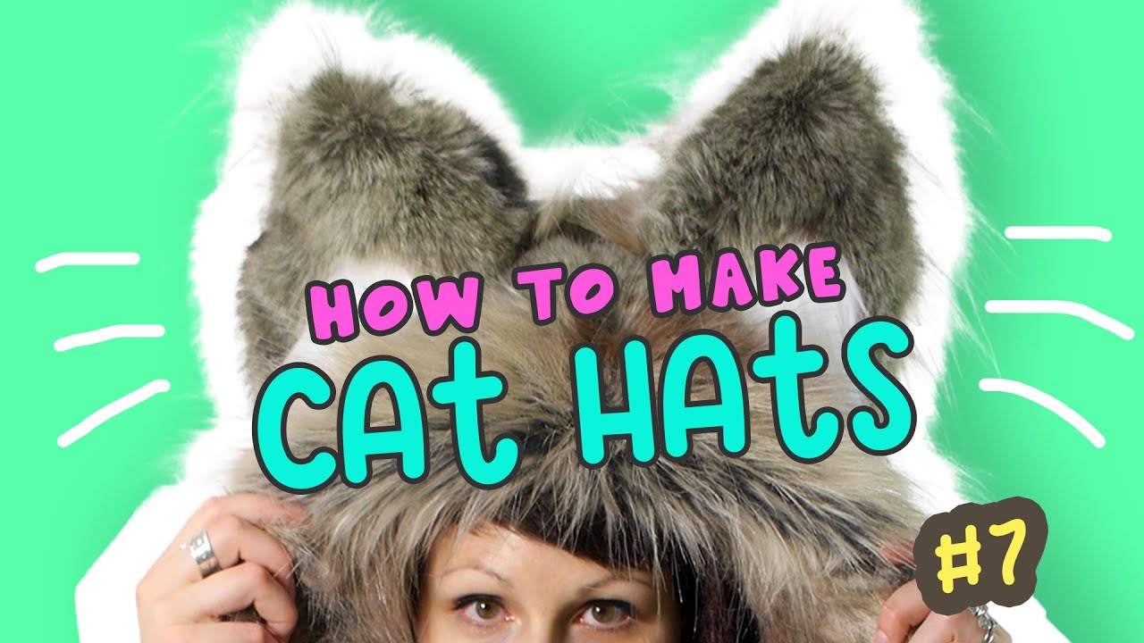 How To Make An Official Cat Hat Animal Hat - Lesson #7