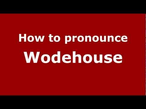 How to Pronounce Wodehouse - PronounceNames.com